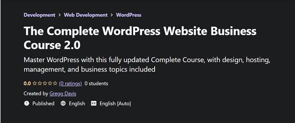 The Complete WordPress Website Business Course 2 0